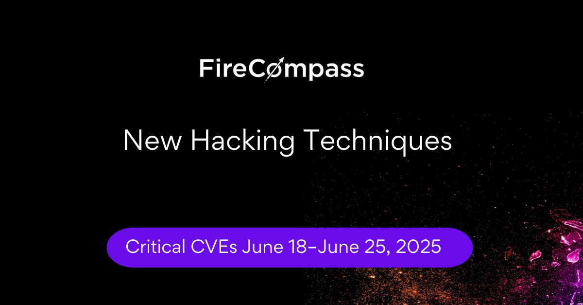 New Hacking Techniques and CVEs – June 2025 Update